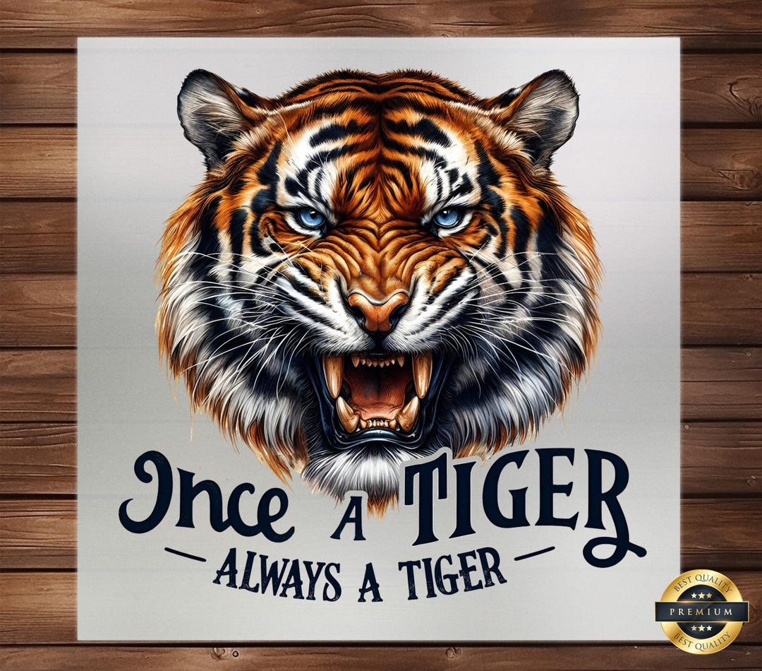Once a Tiger Always a Tiger DTF Transfer: Alumni School Pride - Etsy
