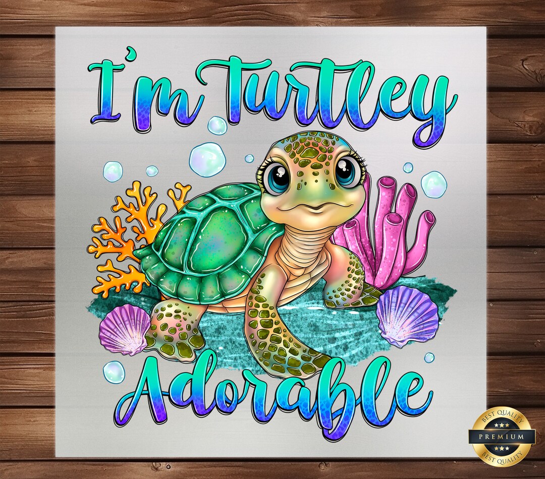 Baby, Turtley Adorable DTF Transfer - Cute Turtle Design - High-quality ...