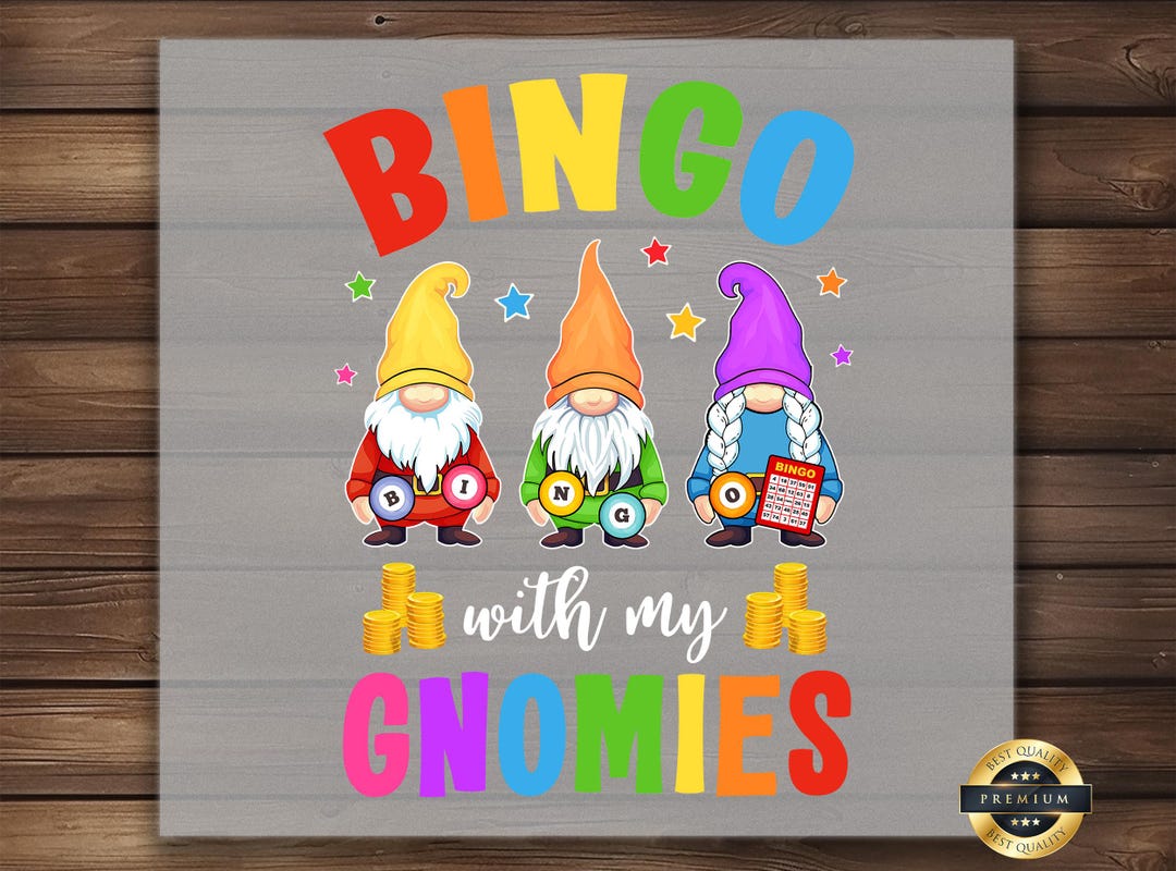 Bingo With My Gnomies DTF Transfer: Colorful Gnome Shirt Design - Etsy