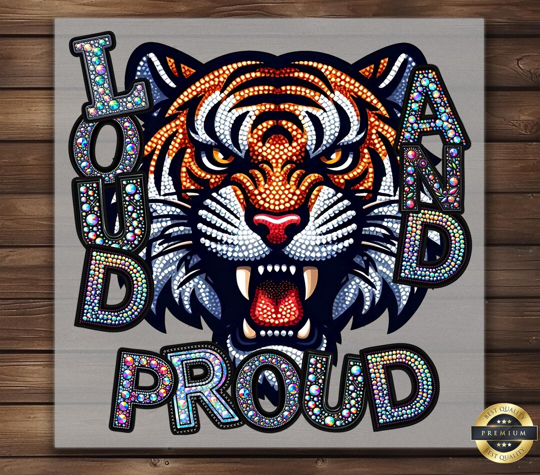 Loud Proud Tigers Rhinestone Style DTF Transfer: Team Spirit Shirt ...