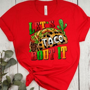 Let's Taco 'bout It DTF Transfer, Playful Foodie Design, Whimsical Heat ...