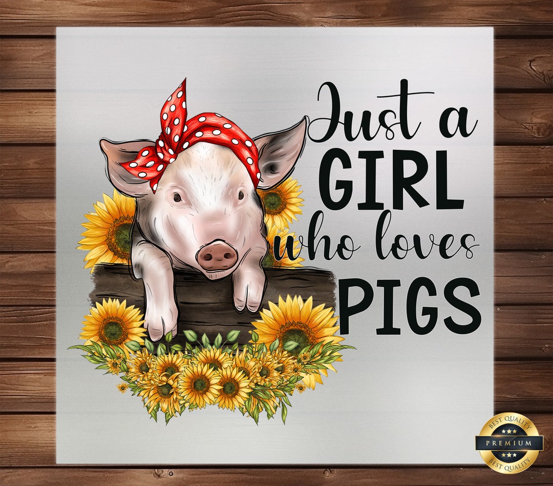 Just A Girl Who Loves Pigs DTF Transfer: Cute Pig Lover Design ...