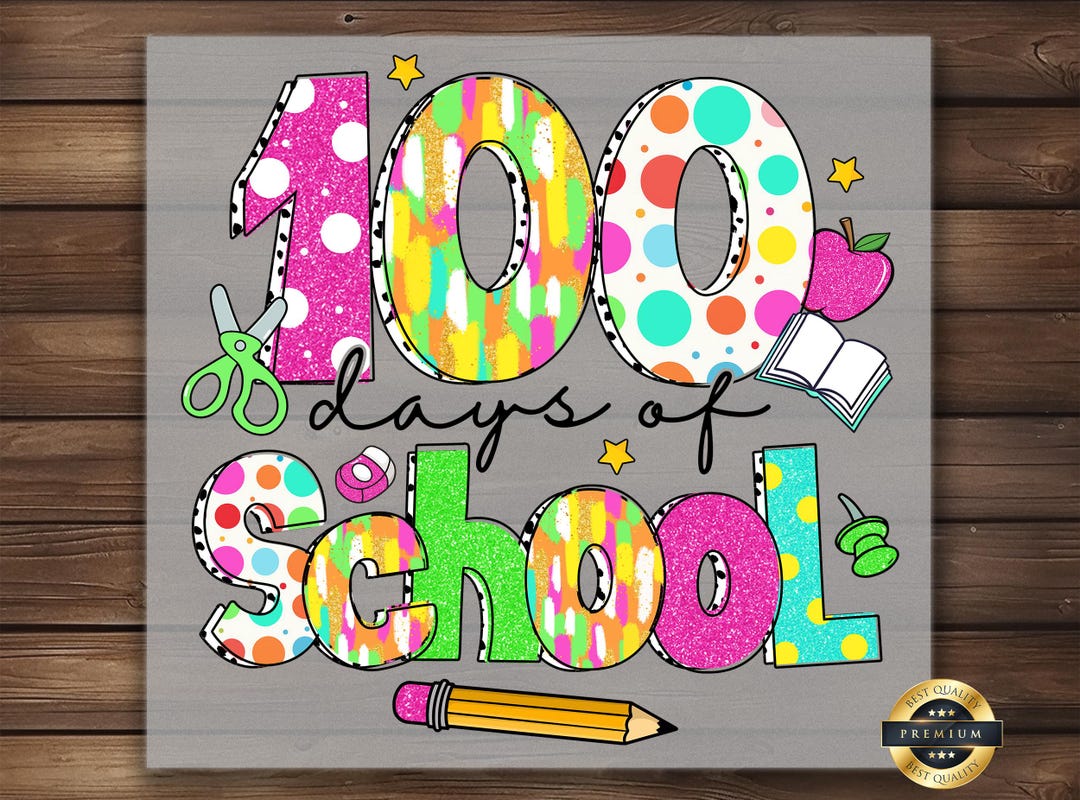 100 Days of School DTF Transfer, Colorful School Supplies Design, Ready ...