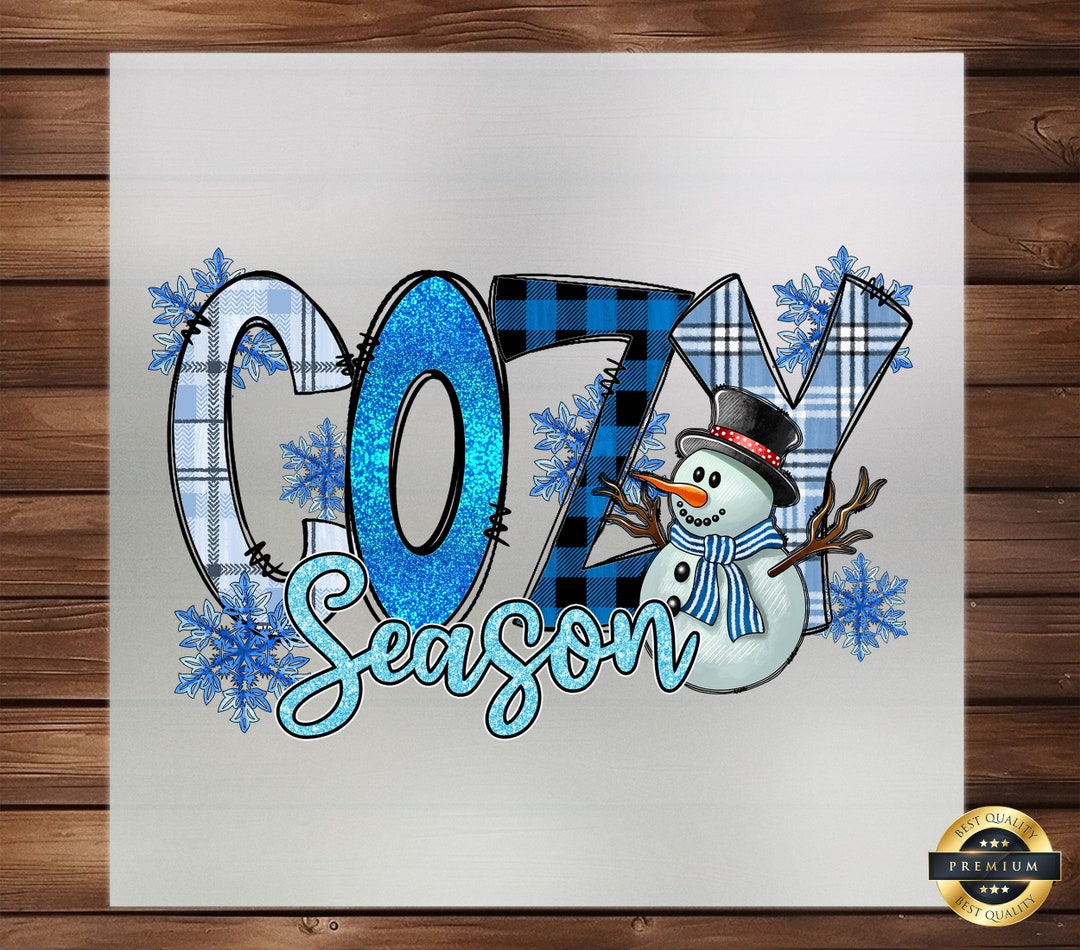 Cozy Season Winter DTF Transfer - Warm and Festive Iron-on Accent for ...