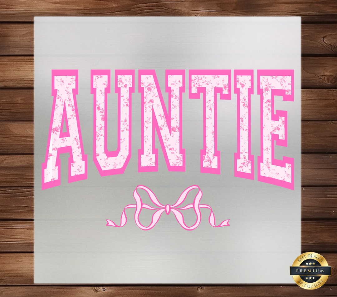 Coquette Auntie DTF Transfer: Stylish Aunt Tribute - Etsy