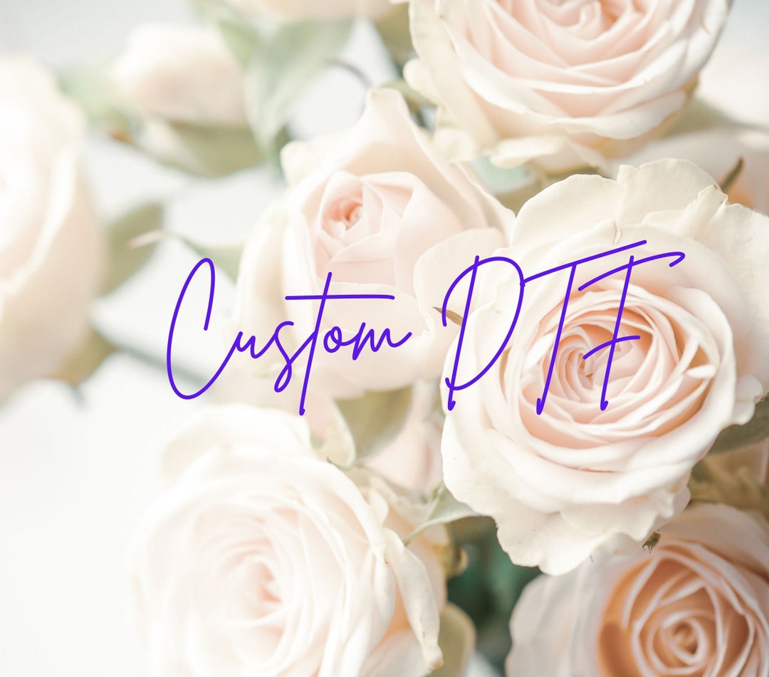 Custom DTF Transfers, Ready to Press DTF Prints, Personalized Logo ...