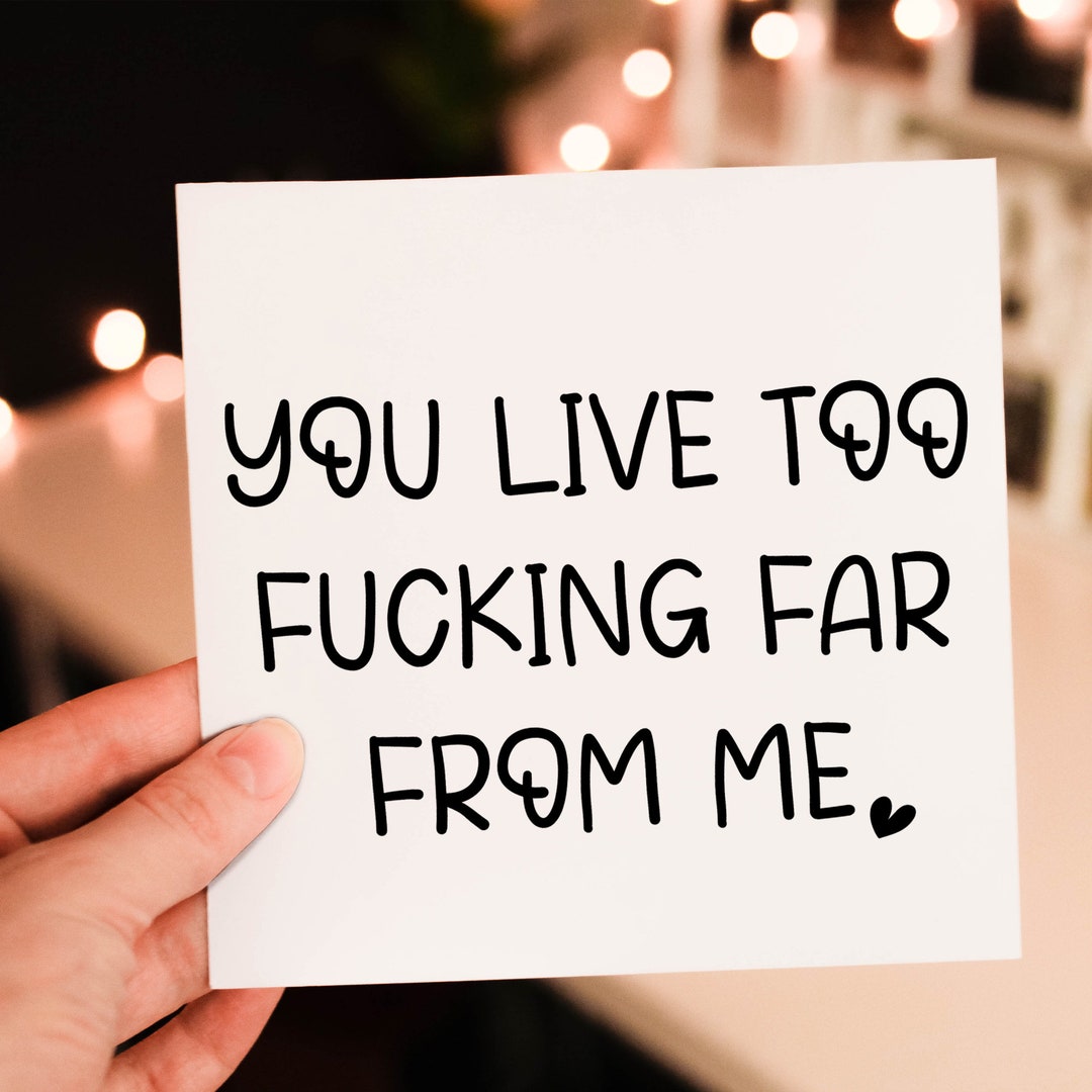 You Live Too Far Funny Long Distance Friendship Greeting Card for ...