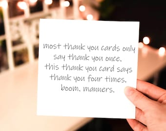 Most Thank You Cards Say Thank You Once. This Card Says Thank You 4 ...