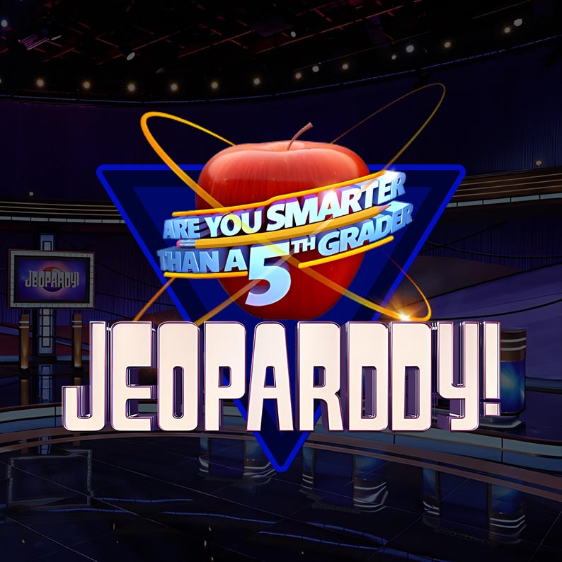 Are You Smarter Than a 5th Grader: Jeoparddy Edition - Interactive ...