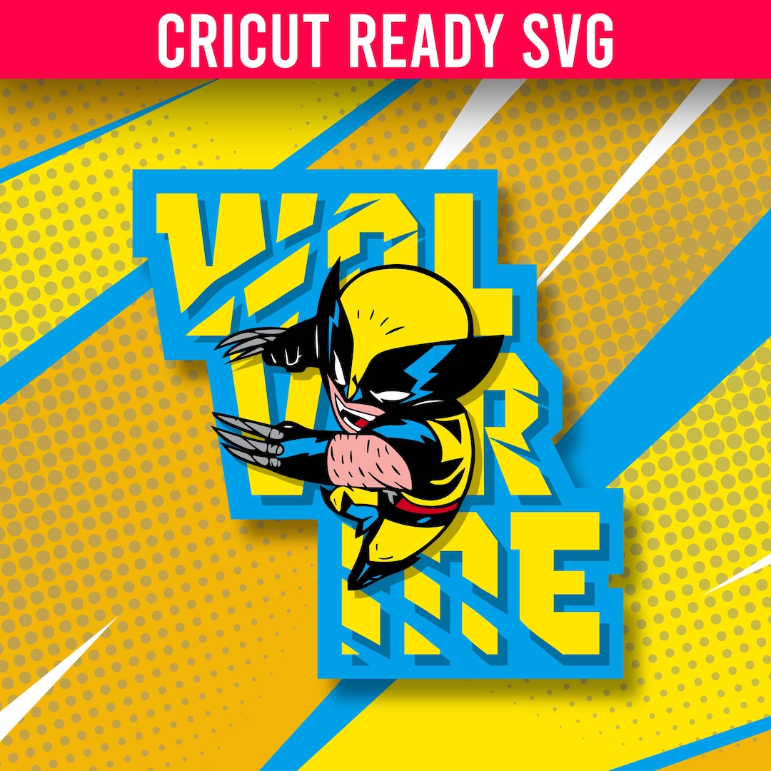 Wolverine Character SVG / Cricut Ready / Vector / Deadpool / Wolverine ...