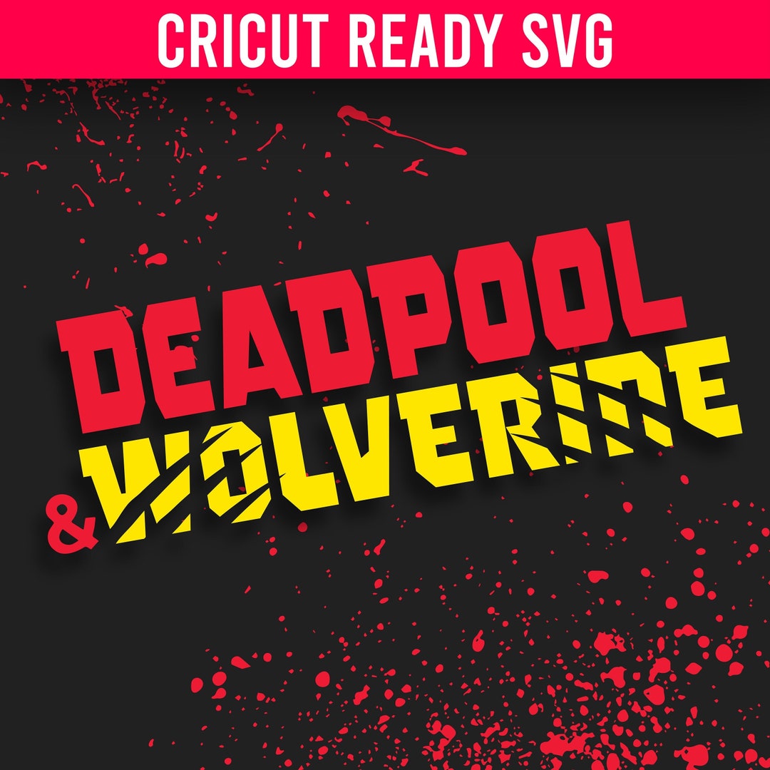 Deadpool & Wolverine (title) SVG / Vector / Marvel / Cricut Ready ...