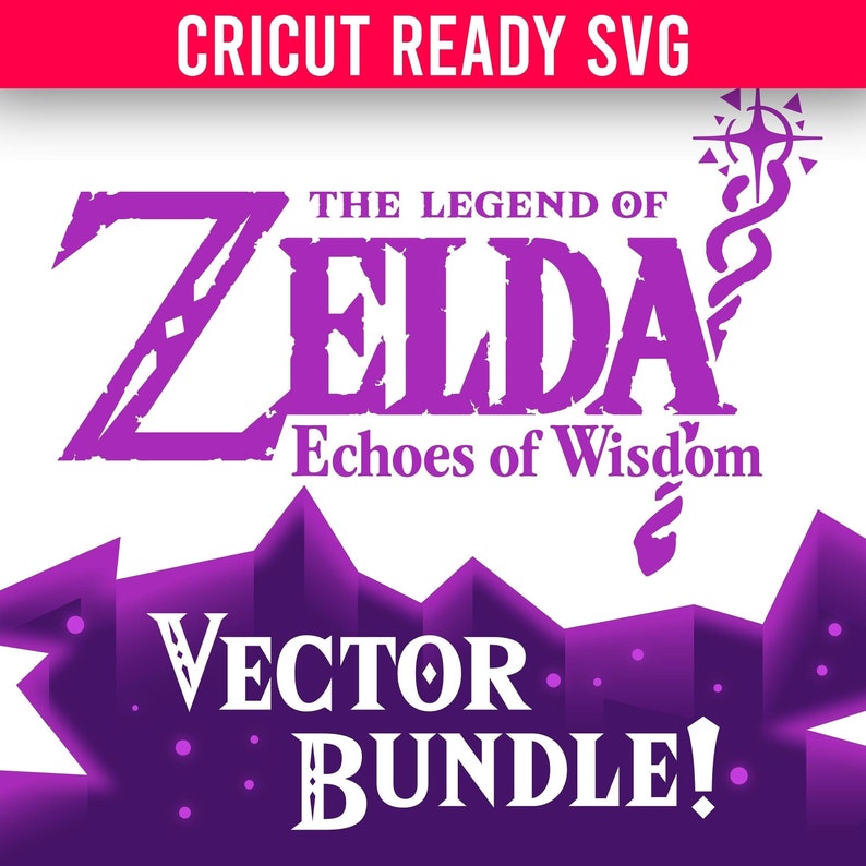 The Legend of Zelda: Echoes of Wisdom SVG Bundle / SVG / Zelda Vector ...