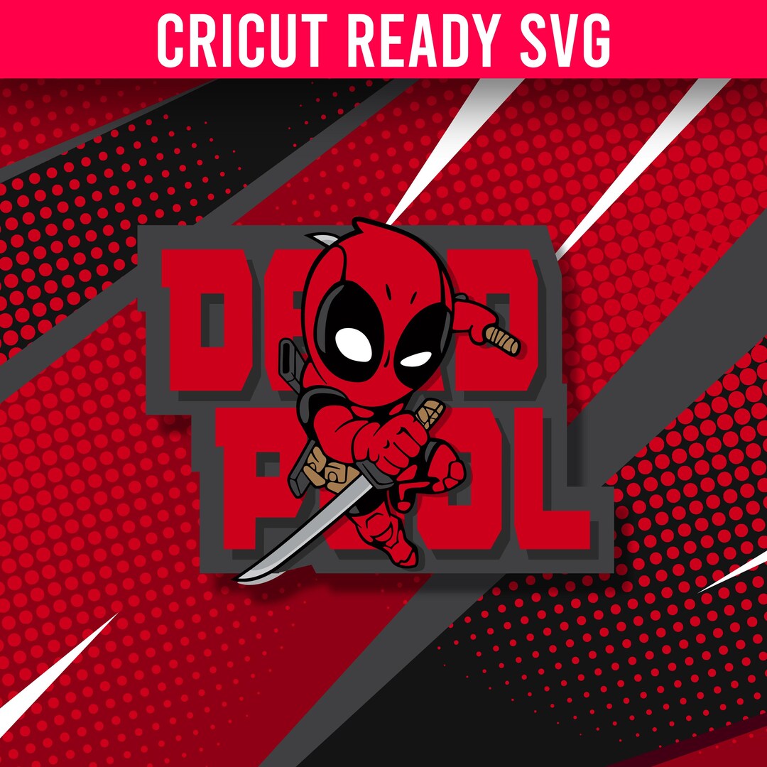 Deadpool Character SVG / Cricut Ready / Vector / Deadpool / Wolverine ...