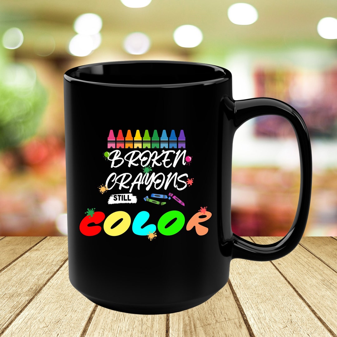 Autism Awareness Mug: Broken Crayons Still Color, ABA Therapist Gift - Etsy