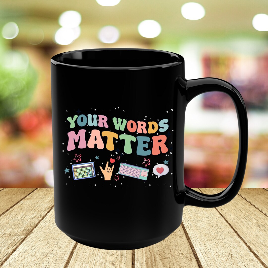 Words Matter Mug - SPED Teacher Mug, Speech Language, Occupational ...