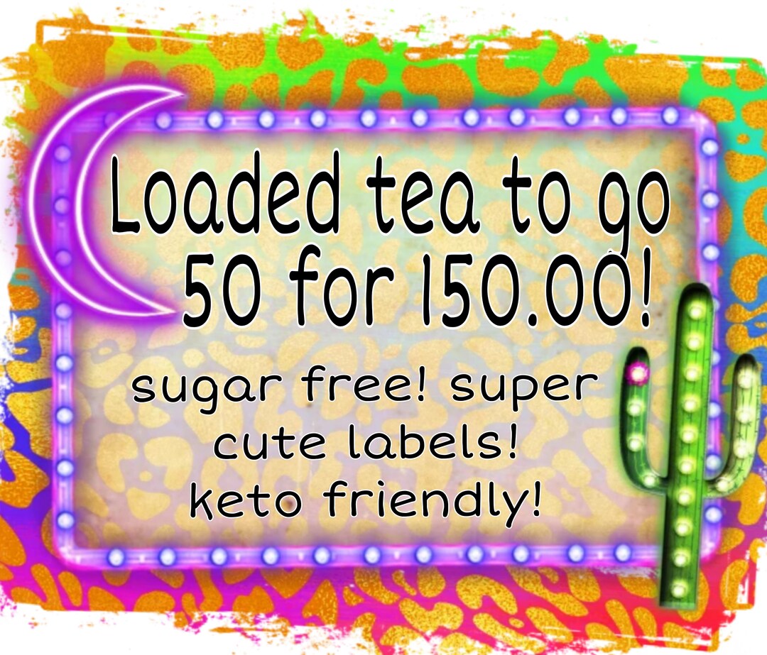 80.00 Loaded Tea Stock SALE 50 for 80.00 Super Cute Custom Made Labels ...