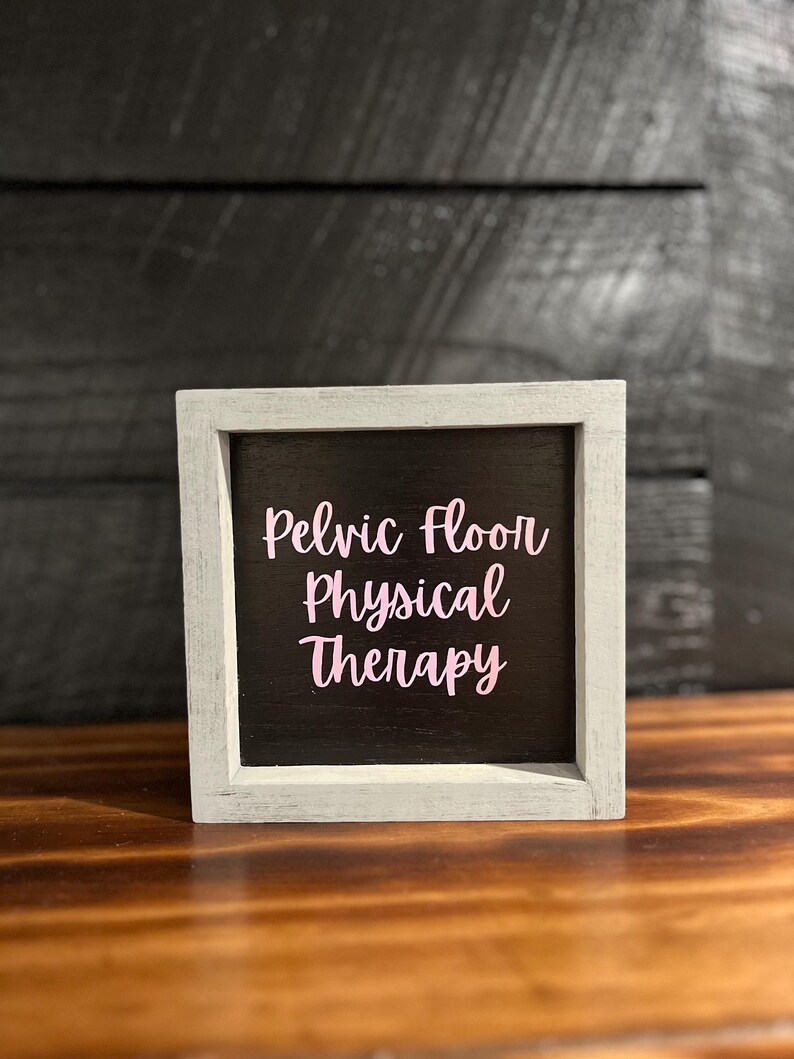 Pelvic Floor PT, Wooden Physical Therapy Signs, Women’s Health, DPT ...