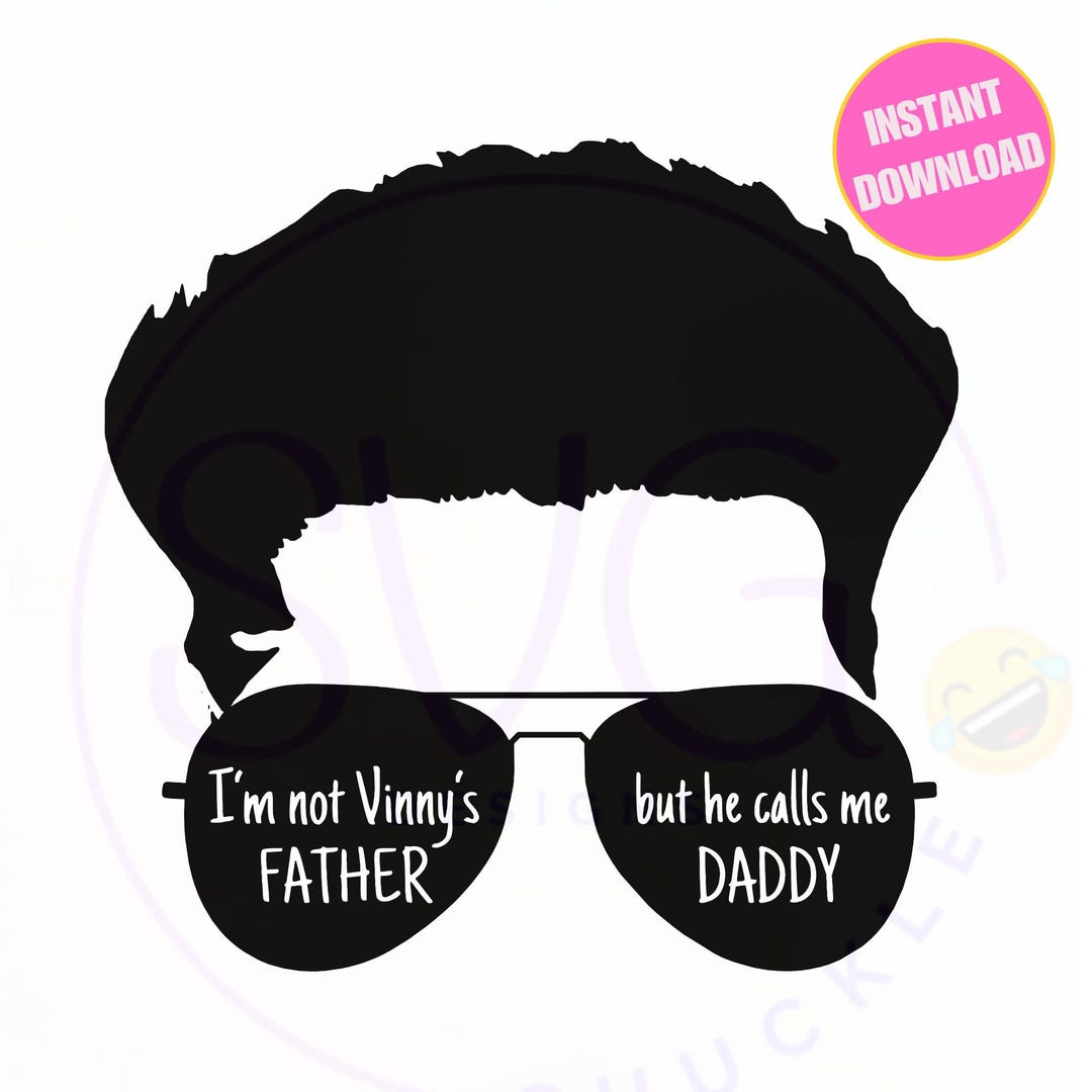 Funny DJ Pauly D Jersey Shore Quote SVG PNG "i'm Not Vinny's Father but ...