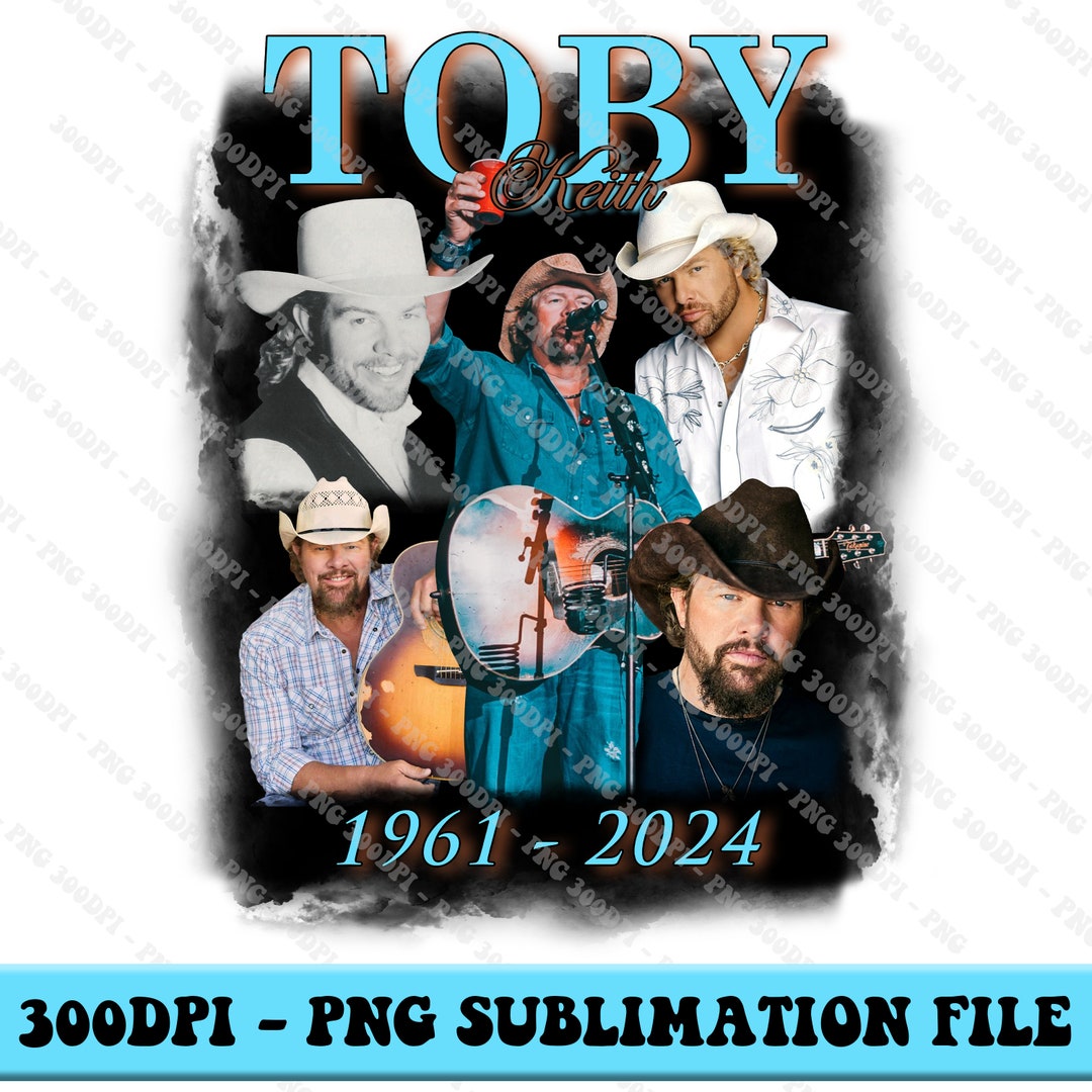 Toby Keith 1961-2024 Sublimation Png, Toby Keith Sublimation, Country ...
