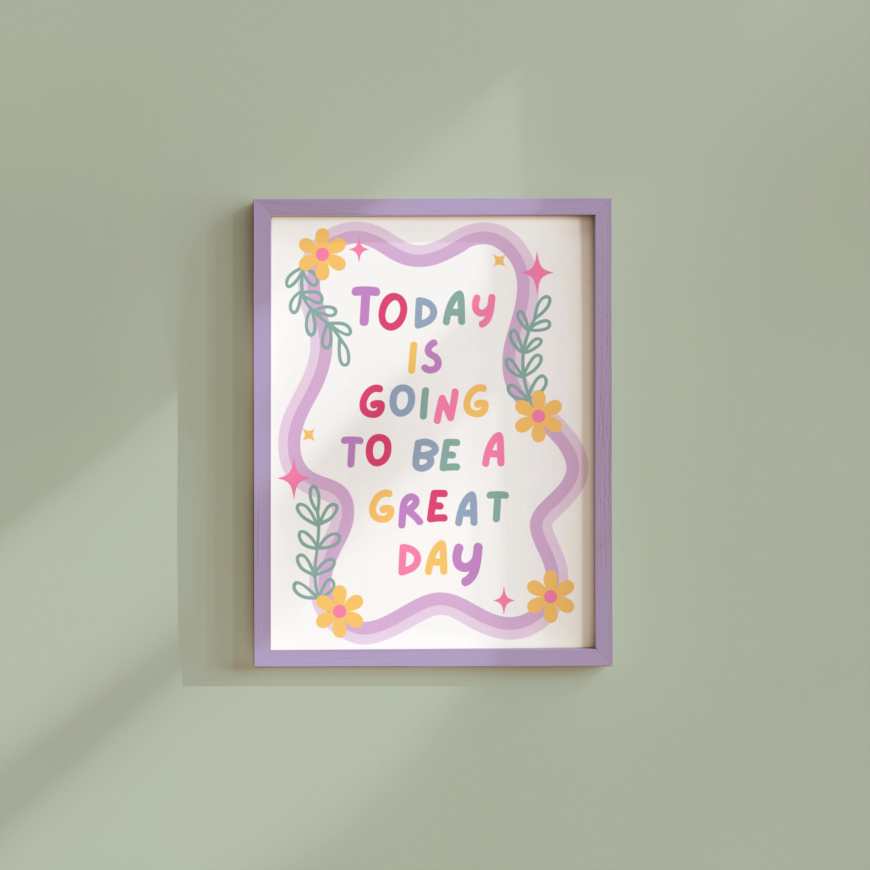 Today is Going to Be A Great Day Print, Positive Thinking Poster ...