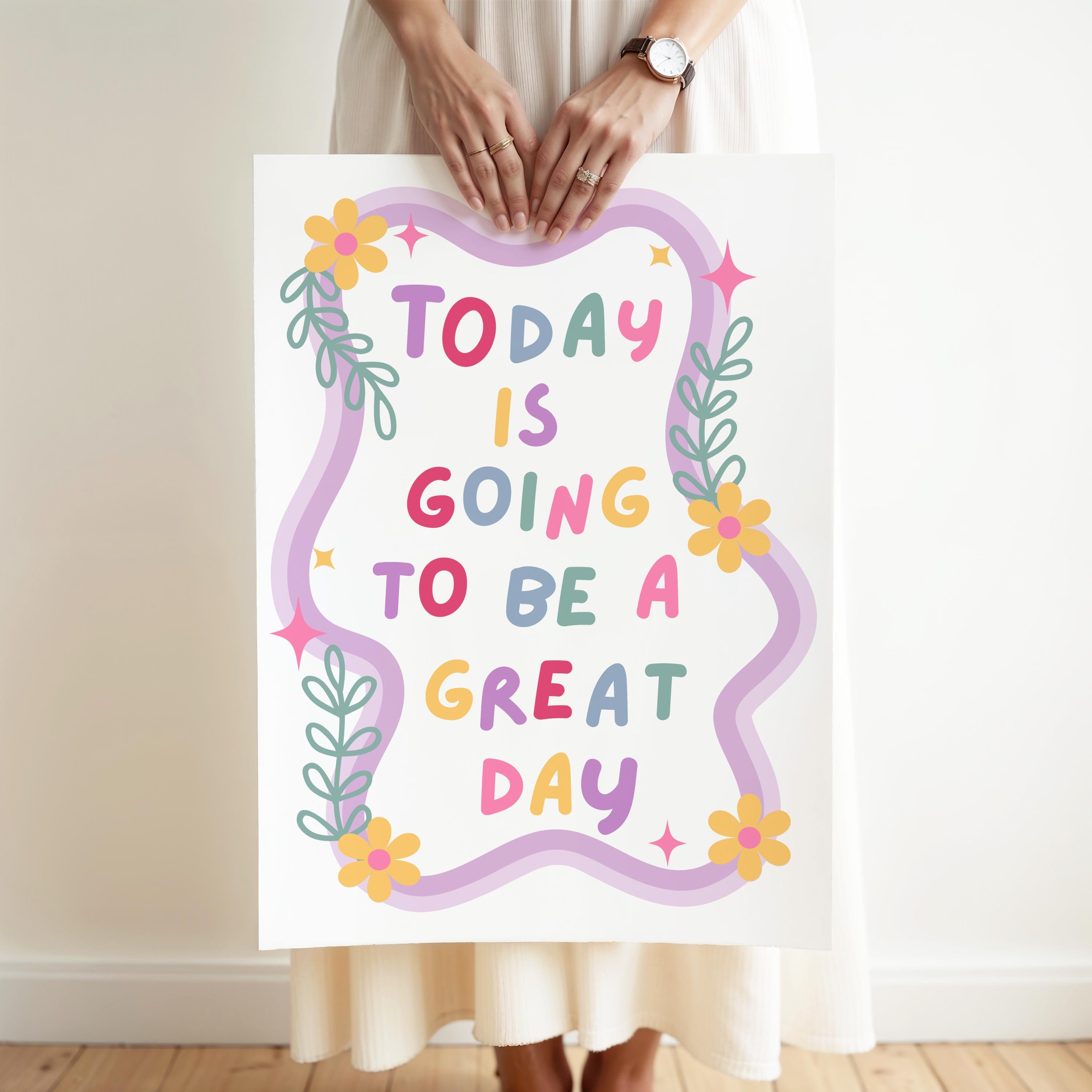 Today is Going to Be A Great Day Print, Positive Thinking Poster ...