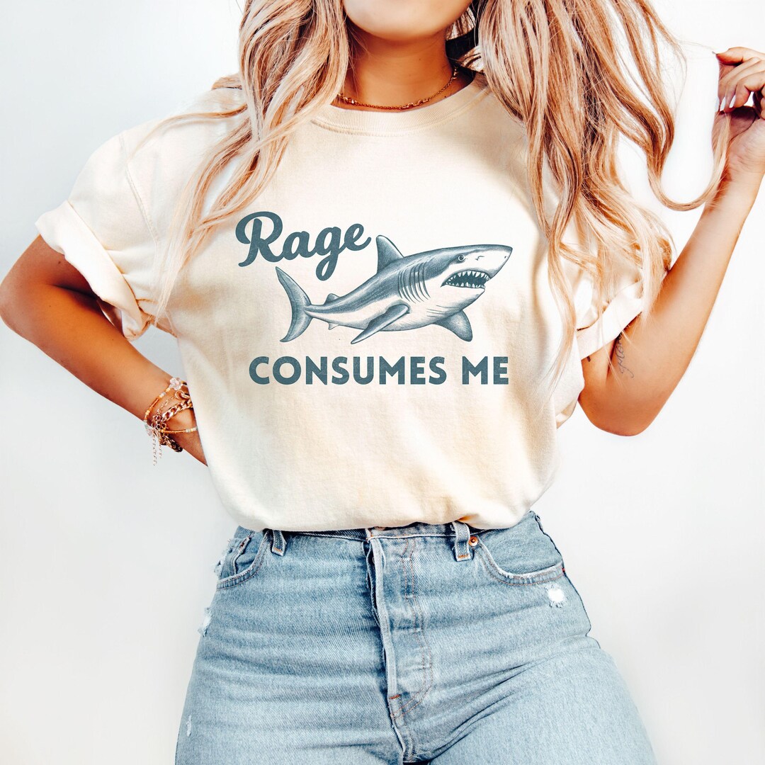 Funny Rage Shirt, Sarcastic Meme Tee, Unhinged Humor Shirt, Shark Lover ...