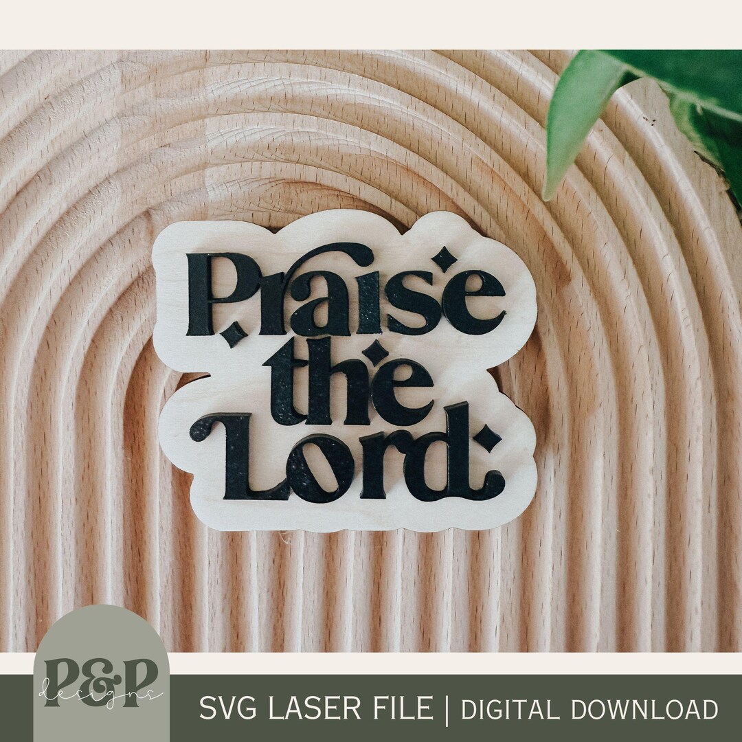Praise the Lord Magnet SVG: Laser Cut File, Christian Gift (digital ...