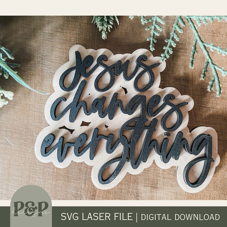Jesus Changes Everything Magnet SVG: Wood Laser Cut File (digital ...