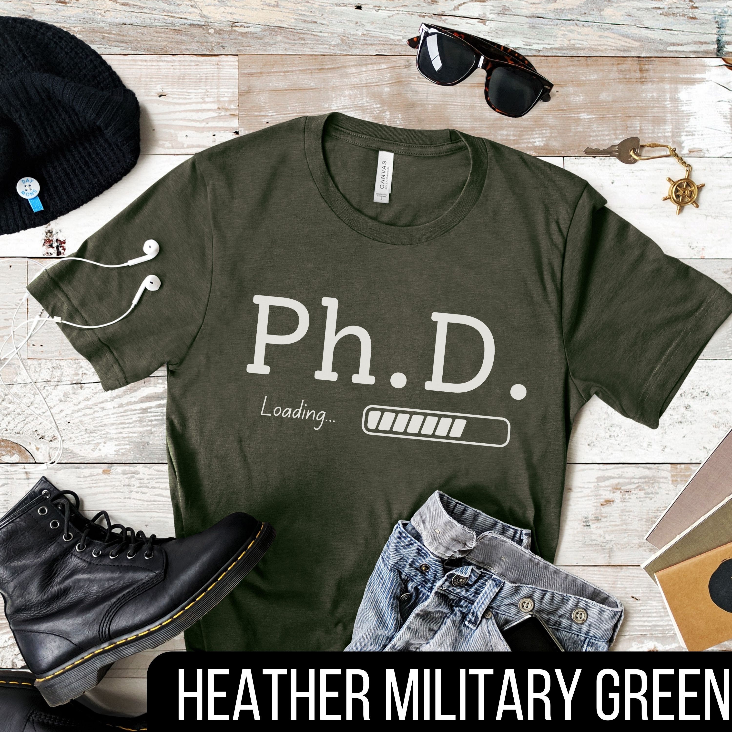 Phd Loading Shirt Funny Grad School Shirt Grad School Gift Back to ...