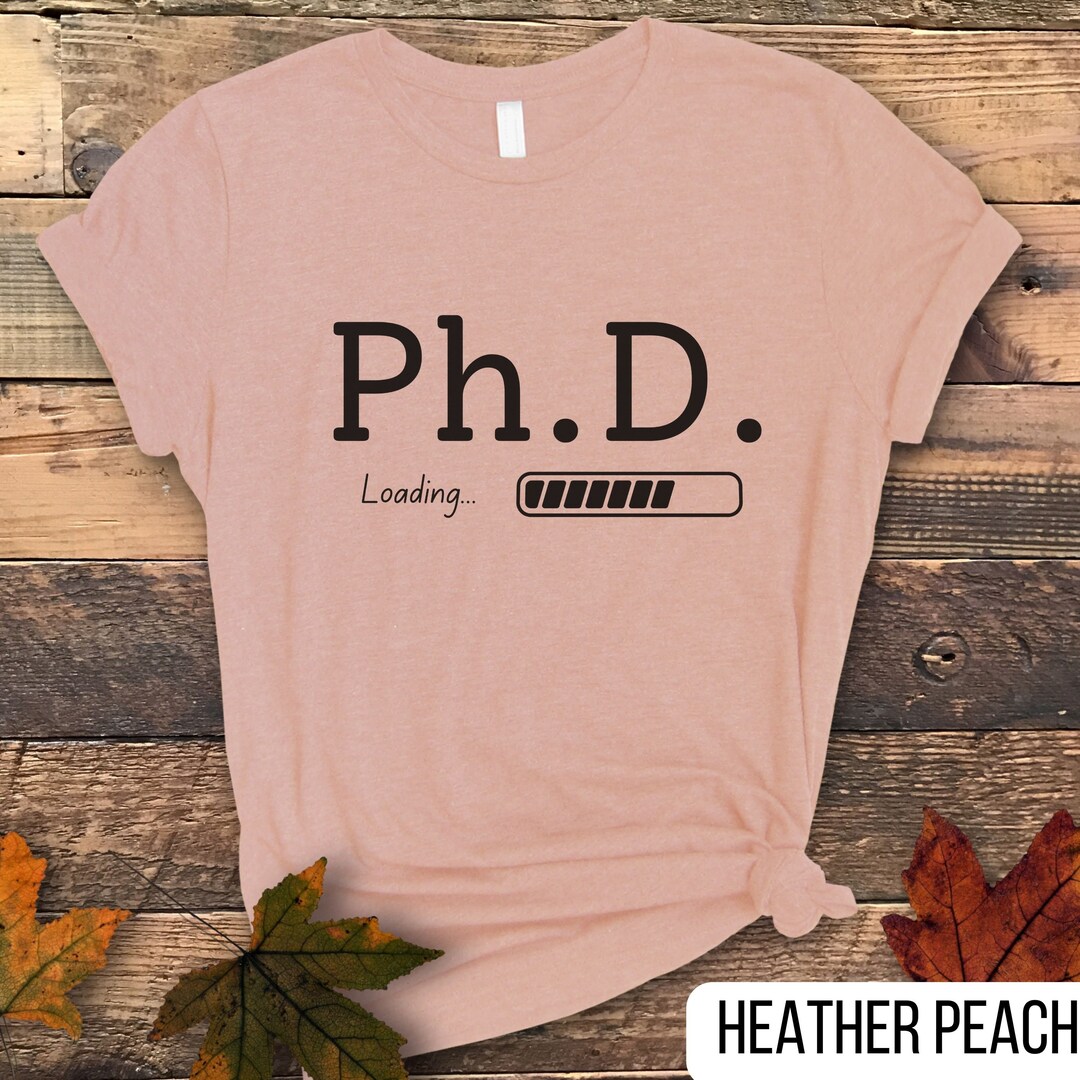 Graduate Student T-shirt Phd Loading Shirt Grad School Tee Doctoral ...