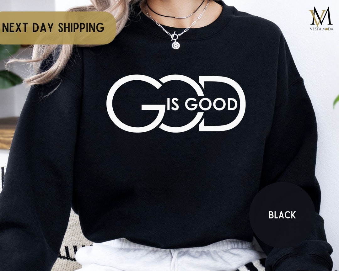 God is Good Sweatshirt, God is Good Hoodie, Christian Sweatshirt ...