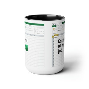 Excel-lent at My Job Coffee Mug | Spreadsheets Coffee Mug | Excellent ...