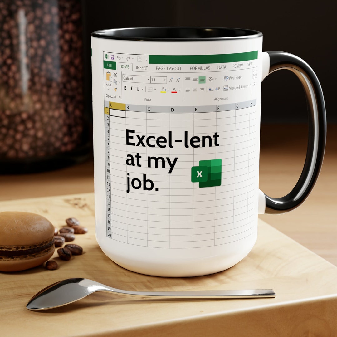 Excel-lent at My Job Coffee Mug | Spreadsheets Coffee Mug | Excellent ...