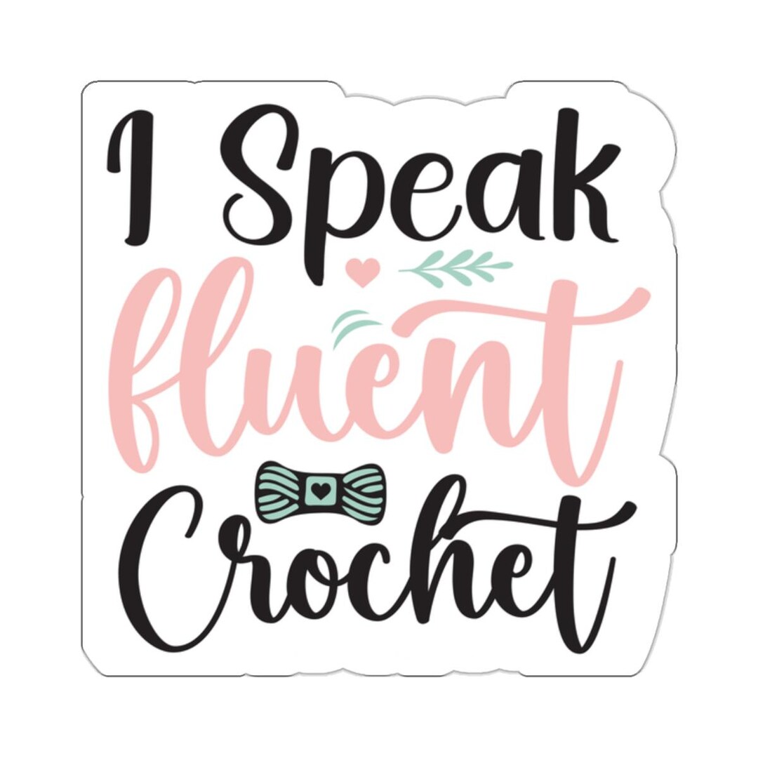 Knitting Stickers Knitting Sticker Pack Artsy Arthur I Speak Fluent Crochet Laptop Sticker