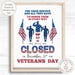 Closed for Veterans Day Sign, Closed on Veterans Day, Veterans Day Sign ...