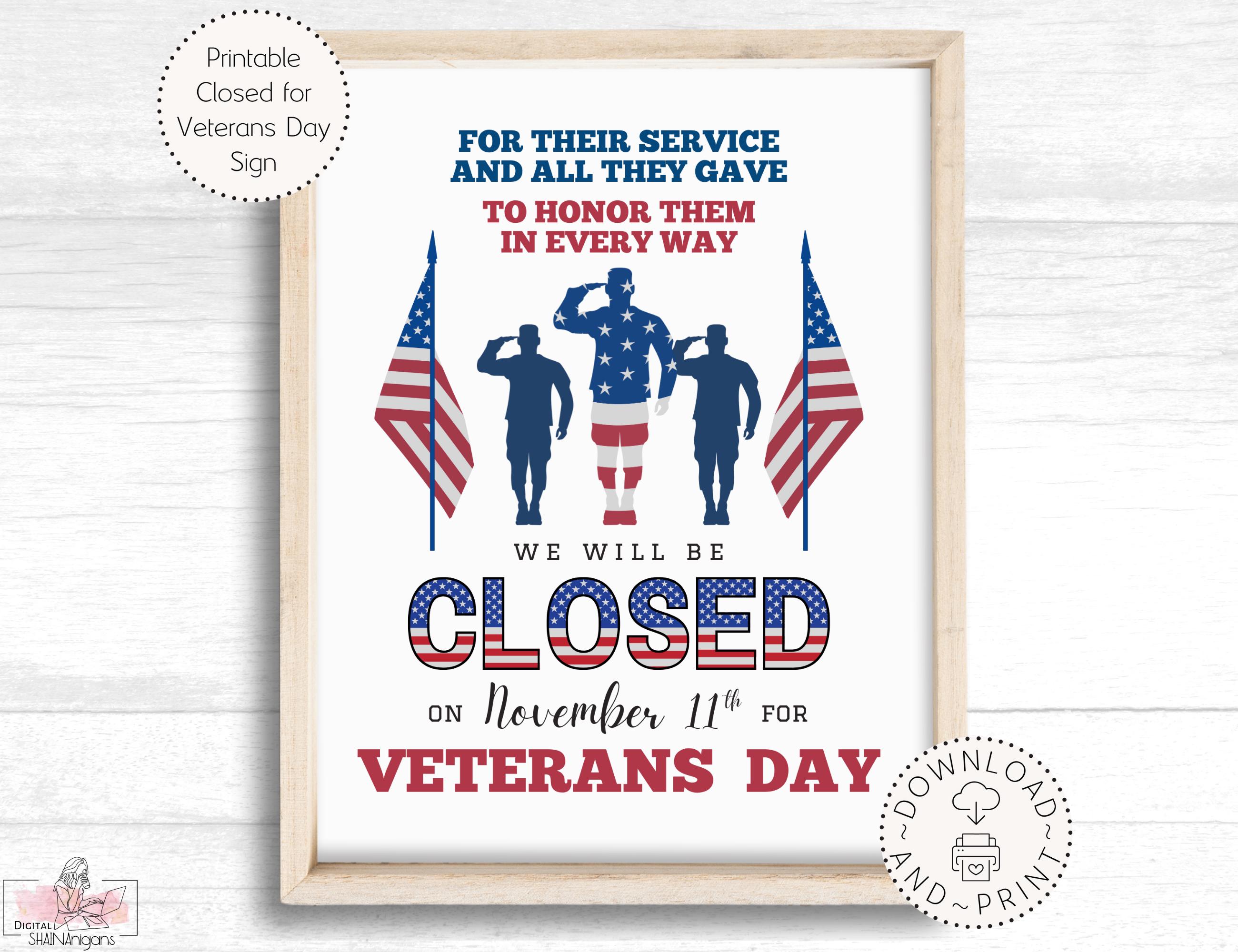 Closed for Veterans Day Sign, Closed on Veterans Day, Veterans Day Sign ...