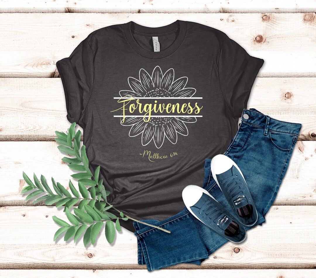 Forgiveness Shirt | Bible Verse Tshirt | Matthew 6:14 | Spiritual ...