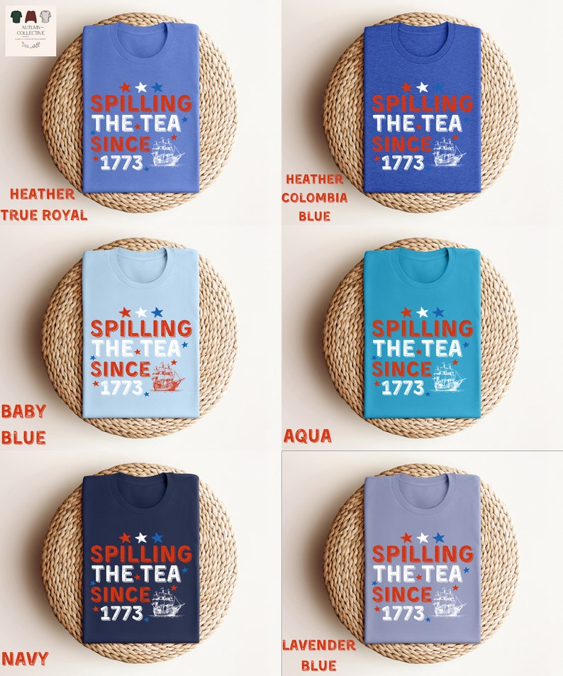Fourth of July Shirt Spilling The Tea Since 1773 Boston Tea Party Sons of Liberty History ...