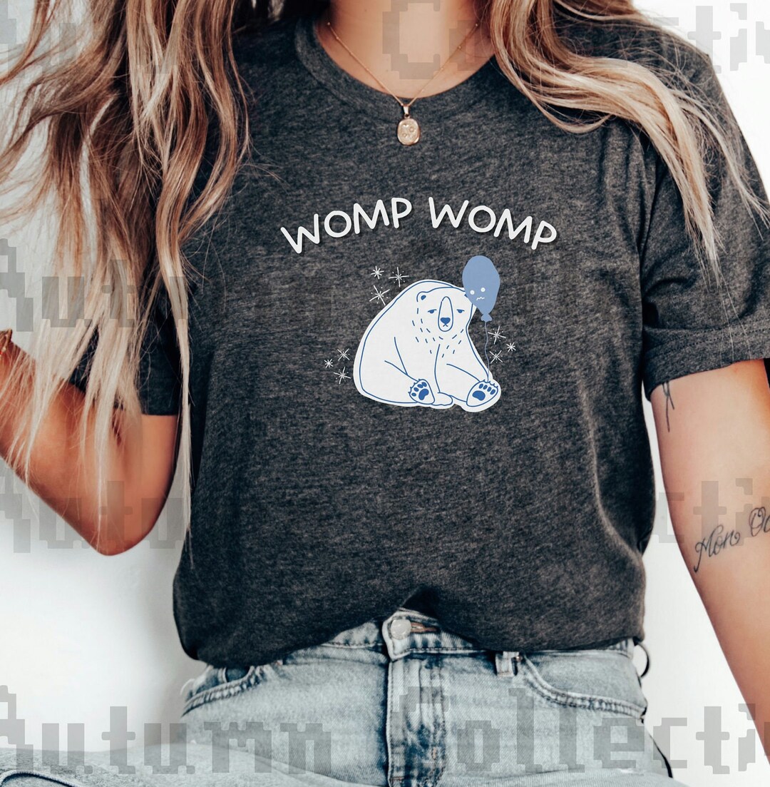 Womp Womp Sad Bear T-shirt: Unisex Meme Shirt - Etsy