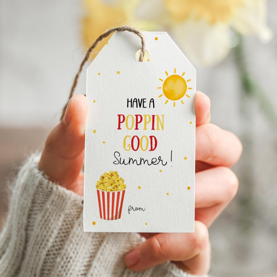 Have A Poppin Good Summer Gift Tags Printable Teacher Appreciation ...
