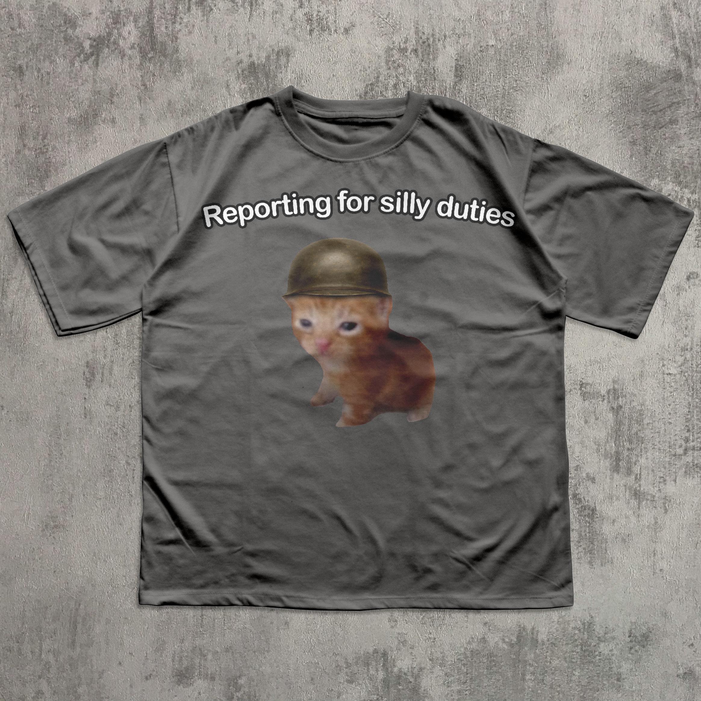 Reporting for Silly Duties Funny Cat Meme T-shirt, Ironic Cats Shirt ...