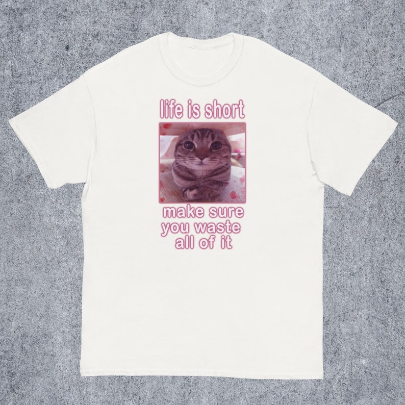 Funny Cat Meme T-shirt, Cats Dank Memes Tee, Freaky Unhinged Tshirt ...