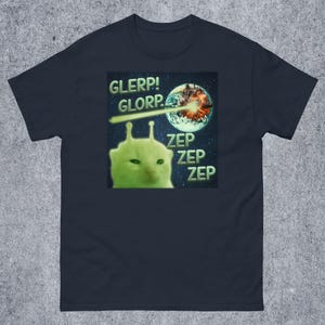 Glerp Glorp Funny Alien Cat Cat Meme Tee Shirt Gift for Woman and Man ...