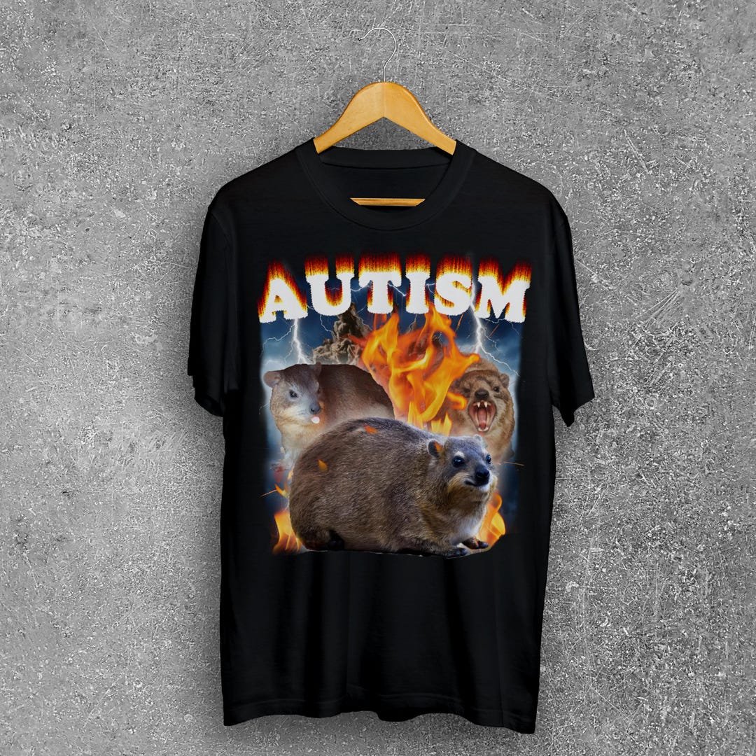 Autism Funny Hyrax Meme Tee Shirt Gift for Woman and Man, Ugly Shirts ...