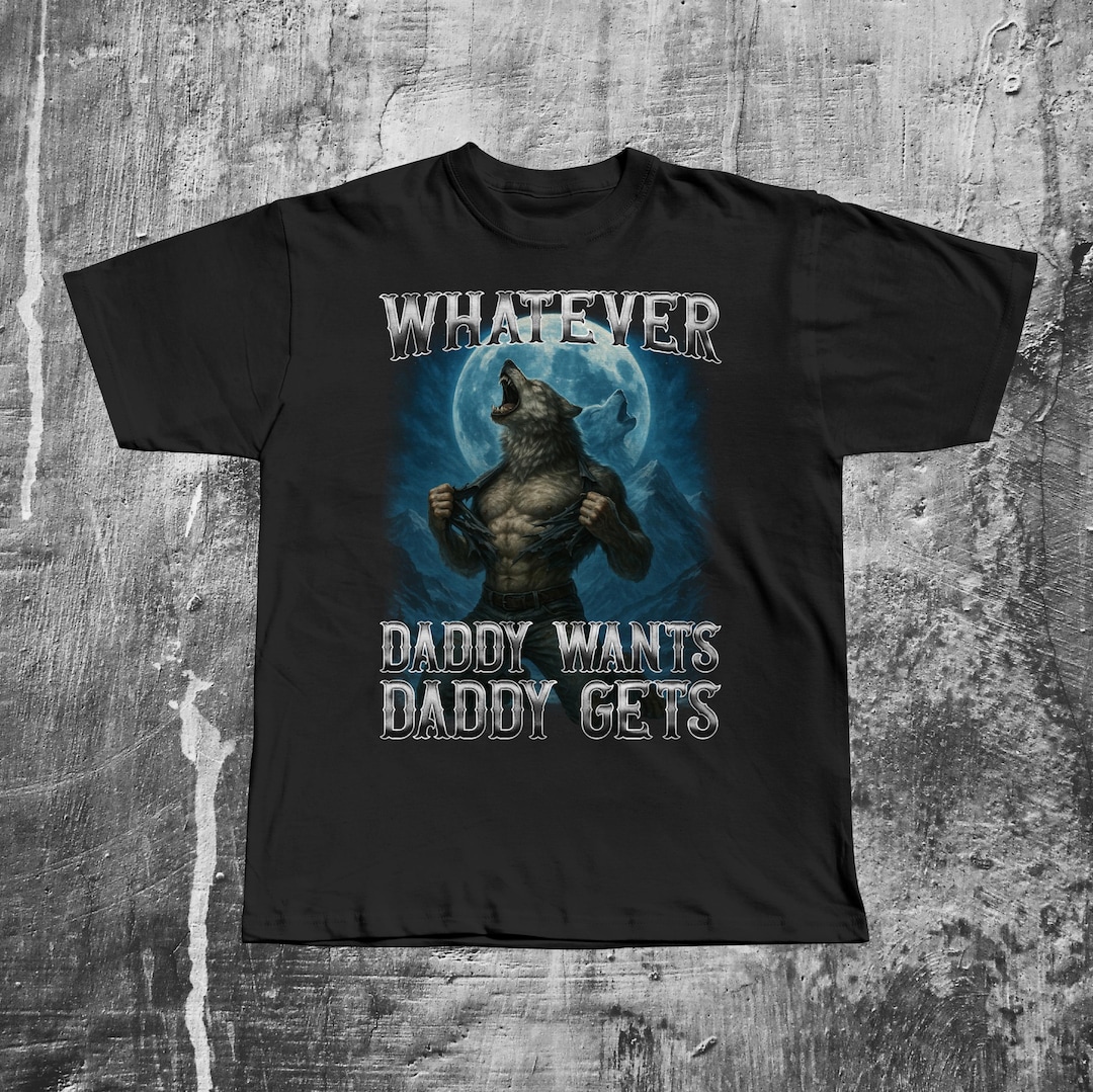 Whatever Daddy Wants Daddy Gets Retro Wolf T-shirt, 90s Howling Wolf ...