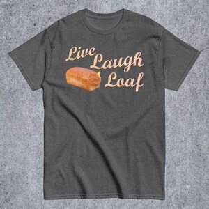 Live Laugh Loaf Funny Cat Meme Tee Shirt, Silly Cats T-shirt, Brainrot ...
