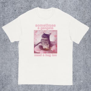 Sometimes a Gangsta Need a Hug Too Funny Cat Meme T-shirt Gift for Her ...