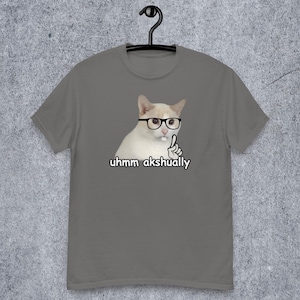 Um Actually Funny Nerd Cat Meme Tee Shirt Gift for Woman and Man, Goofy ...