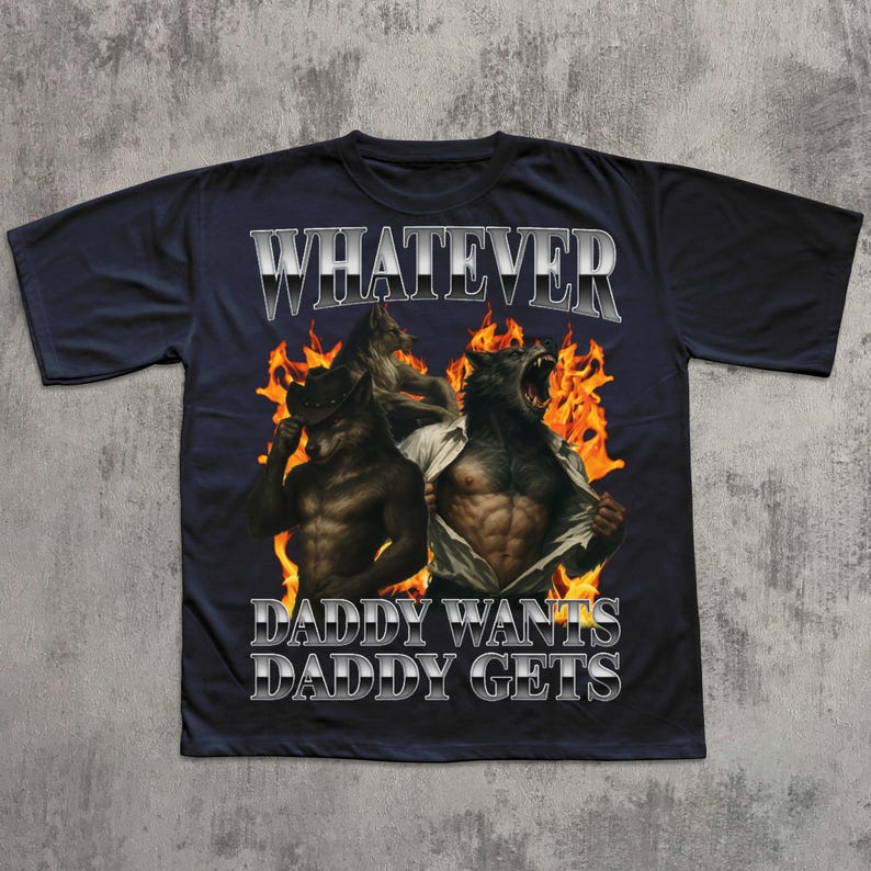 Whatever Daddy Wants Daddy Gets Retro Wolf T-shirt, Brainrot Shirts ...