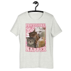 Professional Napper Funny Cat Meme T-shirt, Gift for Her, Goofy Ahh ...